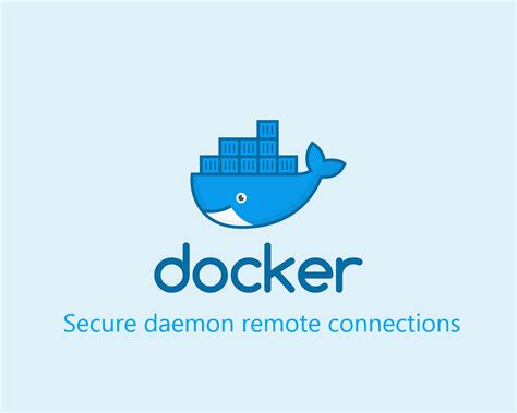 A Script To Secure Docker Daemon Connections By Hossein Yousefi Itnext