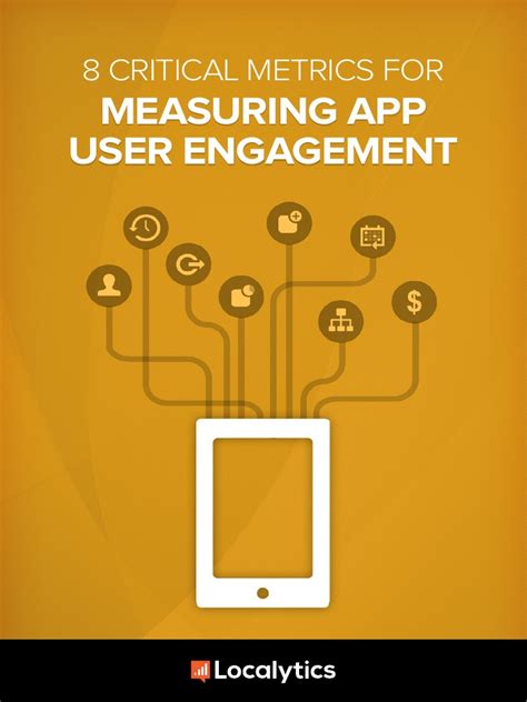 Localytics 8 Critical Metrics For Measuring App User Engagement Pdf