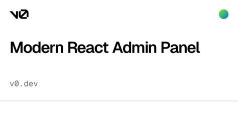 Modern React Admin Panel V0 By Vercel