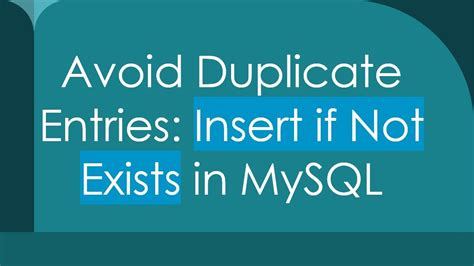 Avoid Duplicate Entries Insert If Not Exists In Mysql Youtube