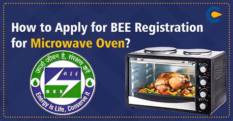 How To Apply For Bee Registration For Microwave Oven Corpbiz
