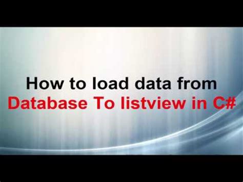 How To Load Data From Database Into Listview In C YouTube