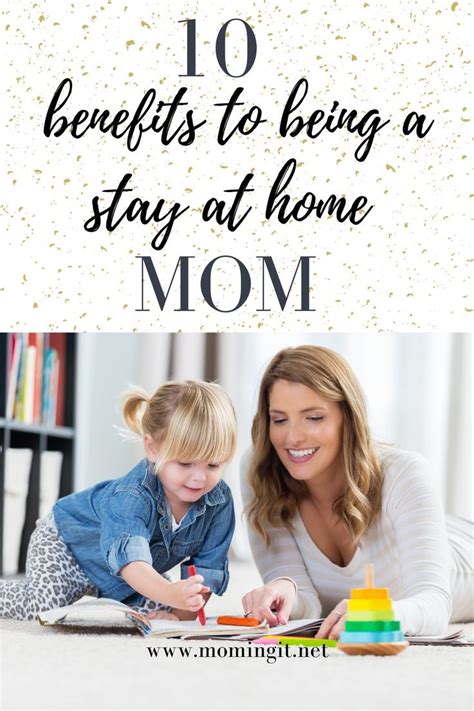 10 Benefits To Being A Stay At Home Mom Stay At Home Stay At Home