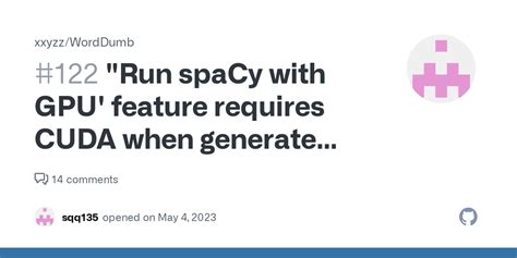run spacy with gpu feature requires cuda when generate xray · issue