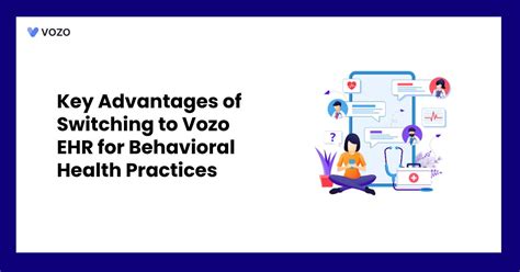 Key Advantages Of Switching To Vozo Ehr For Behavioral Health Practices Vozo Blog