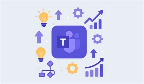 How To Optimize Microsoft Teams For Productivity And Teamwork