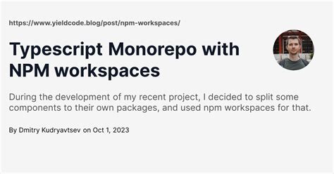 Typescript Monorepo With Npm Workspaces Dmitry Kudryavtsev