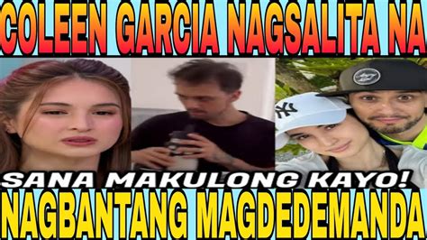 YARE NA! NAGSALITA NA SI COLEEN GARCIA AT NAG BANTANG MAG DEDEMANDA SA ...