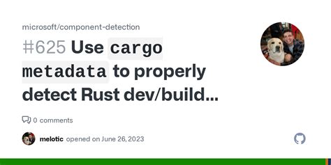 Use `cargo Metadata` To Properly Detect Rust Devbuild Components · Issue 625 · Microsoft