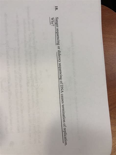 Solved Sanger Sequencing Or Dideoxy Sequencing Of Dna Causes