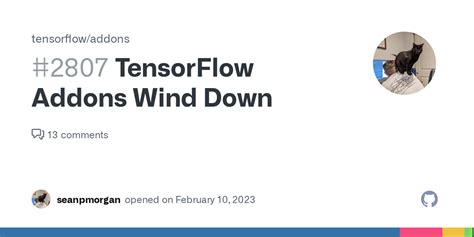 tensorflow addons wind down · issue 2807 · tensorflow addons · github