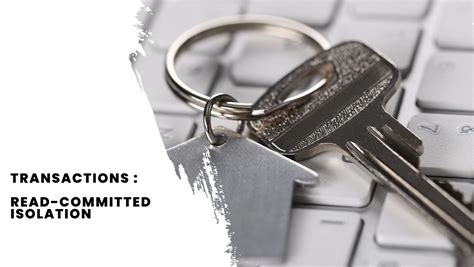 Read Committed Isolation Ensuring Data Integrity In Concurrent