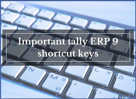 Tally Shortcut Keys A Complete List Of Important Tally Erp 9 Shortcut