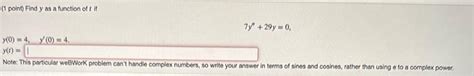 Solved 1 Point Find Y As A Function Of T If 7y′′ 29y 0