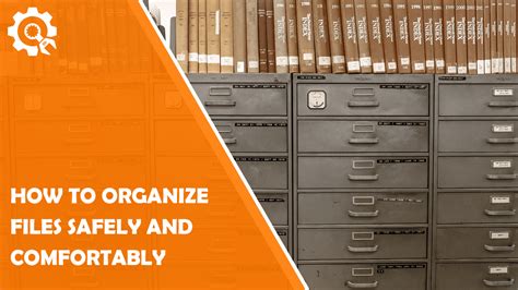 How To Organize Files Safely And Comfortably