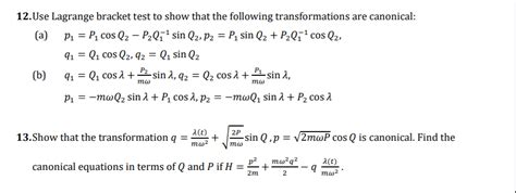 Solved 12 Use Lagrange Bracket Test To Show That The Chegg Com