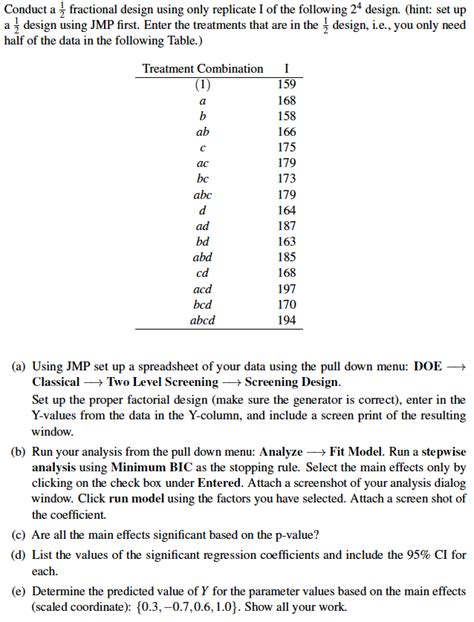 Solved Conduct A 21 Fractional Design Using Only Replicate I