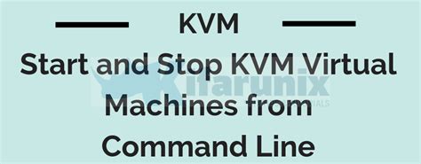 Start And Stop Kvm Virtual Machines From Command Line