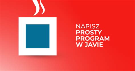 Stwórz Swój Własny Program W Javie