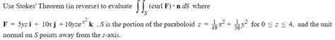 solved use stokes theorem in reverse ﻿to evaluate