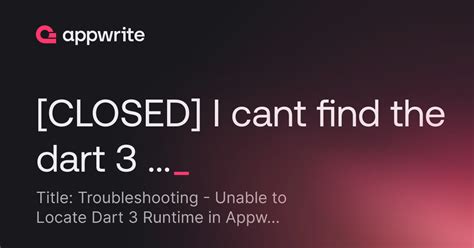 Closed I Cant Find The Dart 3 Runtime In Appwrite Cli Threads Appwrite