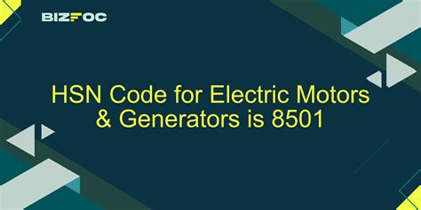 Hsn Code And Gst Rates For Electric Motors And Generators 8501