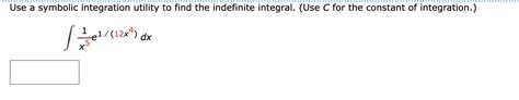 Solved Use A Symbolic Integration Utility To Find The