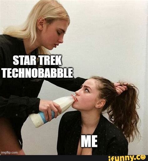 Fe Star Trek Technobabble En Ifunny