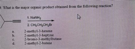 Solved What Is The Major Organic Product Obtained From The