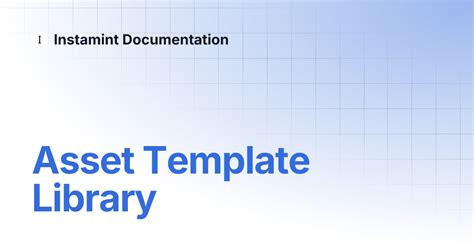 Asset Template Library Instamint Documentation