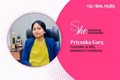 Priyanka Garg Reviving The Handcrafted Fashion Retailing The Global Hues