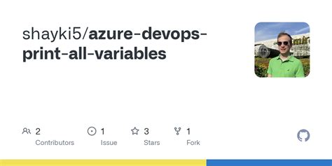 GitHub Shayki Azure Devops Print All Variables
