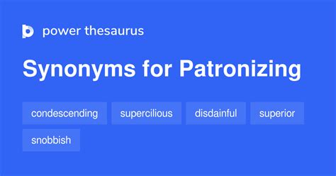 Patronizing Synonyms 694 Similar Words And Phrases