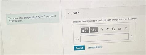 Solved Part A Two Equal Point Charges Of 2 75x10 6 Are