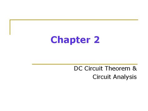 Chapter DC Circuit Theorem Circuit Analysis Introduction