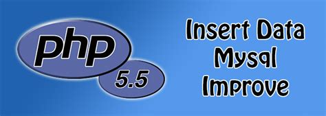 Membuat Insert Data Ke Database Menggunakan Mysql Improve