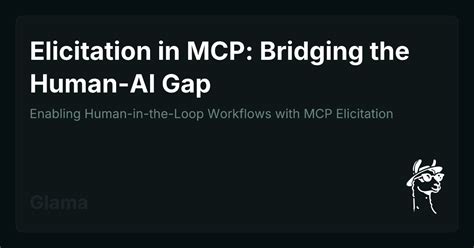 Enabling Human In The Loop Workflows With Mcp Elicitation Glama