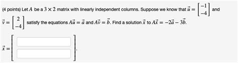solved 4 points let a be a 3 x 2 matrix with linearly