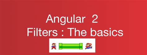 Angular 1 To Angular 2 Filters The Basics Youtube