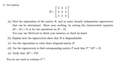 Solved 2 Let Matrix 3 2 4 B 2 0 2 4 2 3 A Find The