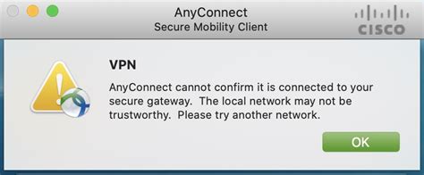Error In Cisco AnyConnect Client Cannot Confirm It Is Connected Tobybase