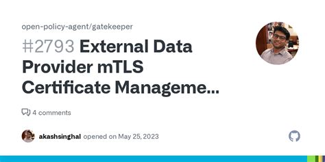 External Data Provider Mtls Certificate Management Strategy · Issue 2793 · Open Policy Agent