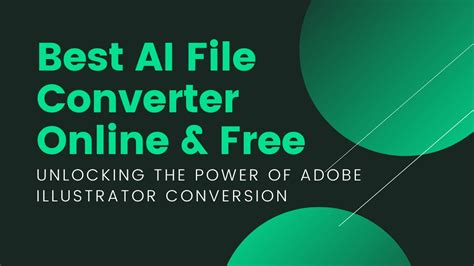 Best Ai File Converter Online And Free Unlocking The Power Of Adobe