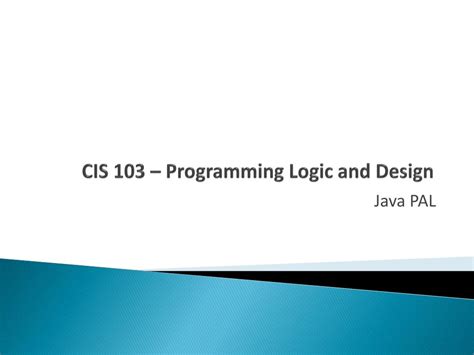 Ppt Cis 103 Programming Logic And Design Powerpoint Presentation