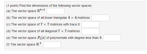 solved find the dimensions of the following vector spaces