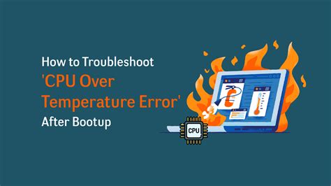 Troubleshooting ‘cpu Over Temperature Error After Bootup Idatam