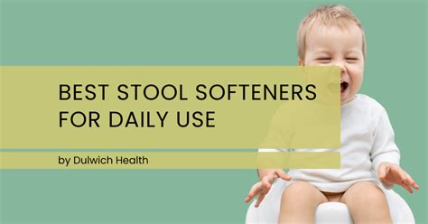 Best Stool Softeners For Daily Use Dulwich Health