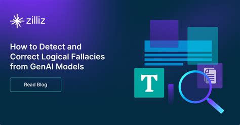 how to detect and correct logical fallacies from genai models zilliz blog