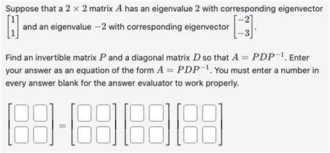 solved suppose that a 2×2 matrix a has an eigenvalue 2 with