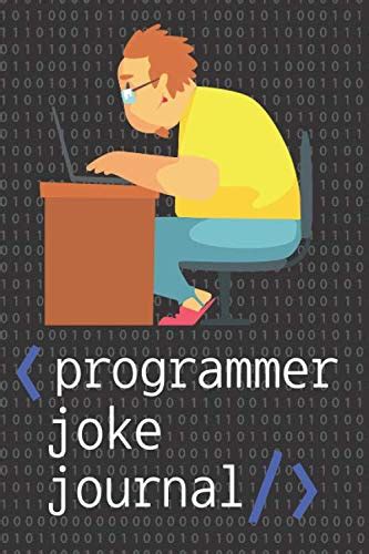 Programmer Joke Journal Tell Me A Joke Of The Day From Programmer Who S Work In Computer